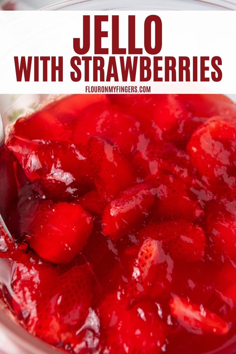 Easy Jello With Strawberries Inside From Mom's Kitchen - Flour on My ...